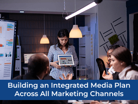 Building an Integrated Media Plan Across All Marketing Channels - Exxar ...